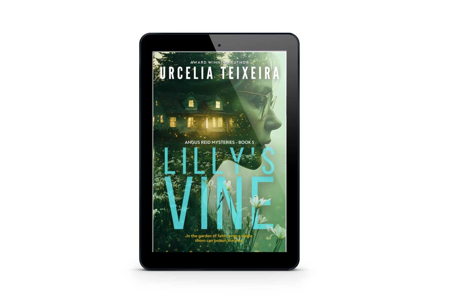 Lilly's Vine - Angus Reid Mysteries Book 5 – Urcelia Teixeira ...